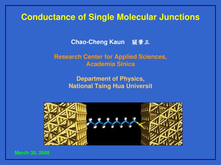 PPT - Conductance of Single Molecular Junctions PowerPoint Presentation ...