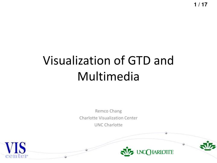 PPT - Visualization of GTD and Multimedia PowerPoint Presentation, free download - ID:3306928
