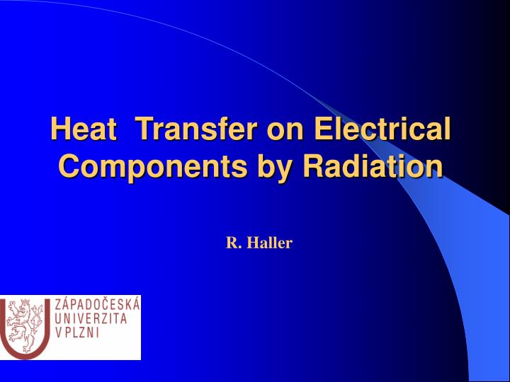 PPT - Heat Transfer on Electrical Components by Radiation PowerPoint ...