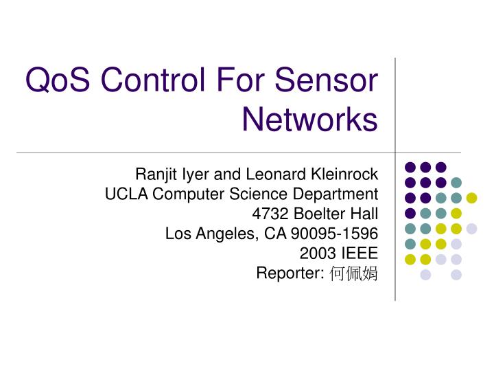 PPT - QoS Control For Sensor Networks PowerPoint Presentation, free download - ID:3307261