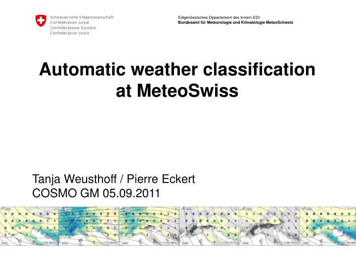 PPT - Automatic weather classification at MeteoSwiss PowerPoint ...