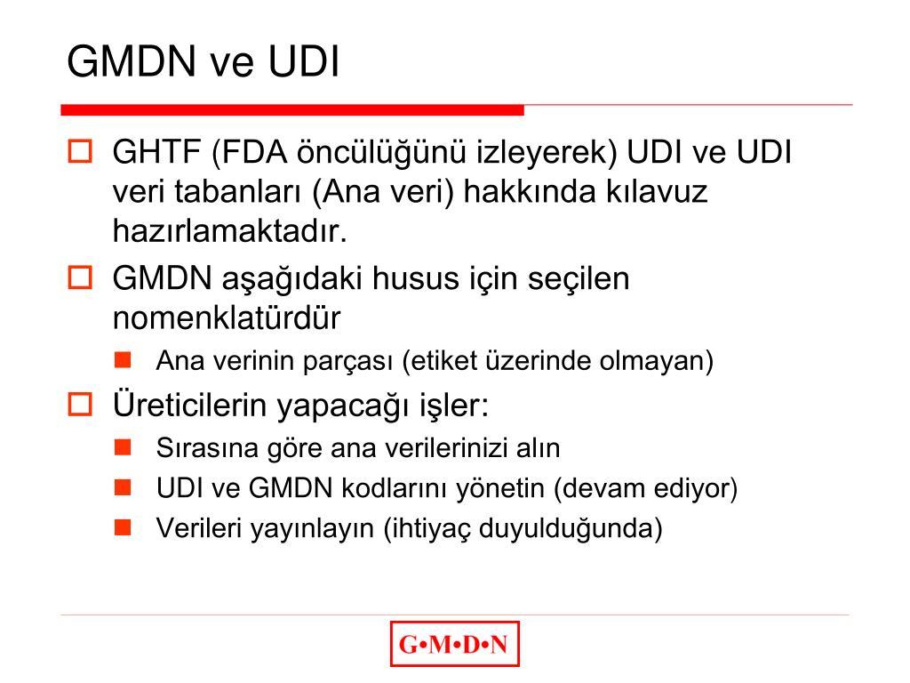 PPT - UDI ve GMDN ( Küresel Medikal Cihaz Nomeklatürü ) PowerPoint ...