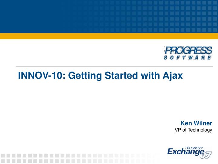 PPT - INNOV-10: Getting Started with Ajax PowerPoint Presentation, free ... PPT - INNOV-10: Getting Started with Ajax PowerPoint Presentation, free ...