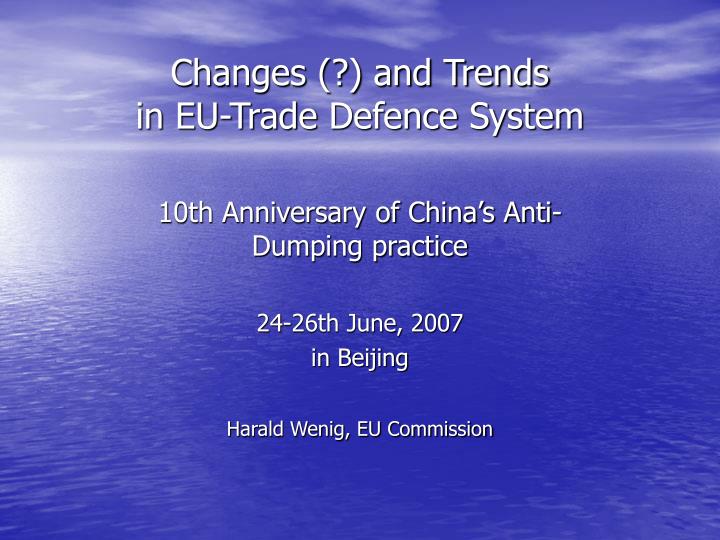 PPT - Changes (?) and Trends in EU-Trade Defence System PowerPoint ...