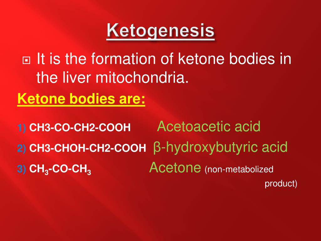 PPT - Ketogenesis & Ketolysis Ketosis ( ketoacidosis ) Metabolism of ...