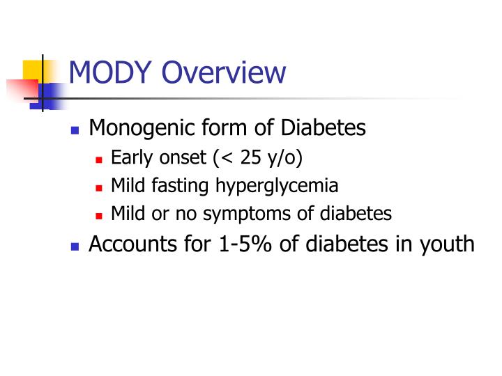 PPT - Maturity Onset Diabetes in Youth (MODY) PowerPoint Presentation ...
