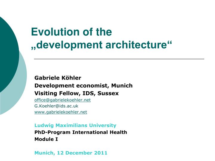 PPT - Evolution of the „development architecture“ PowerPoint ...