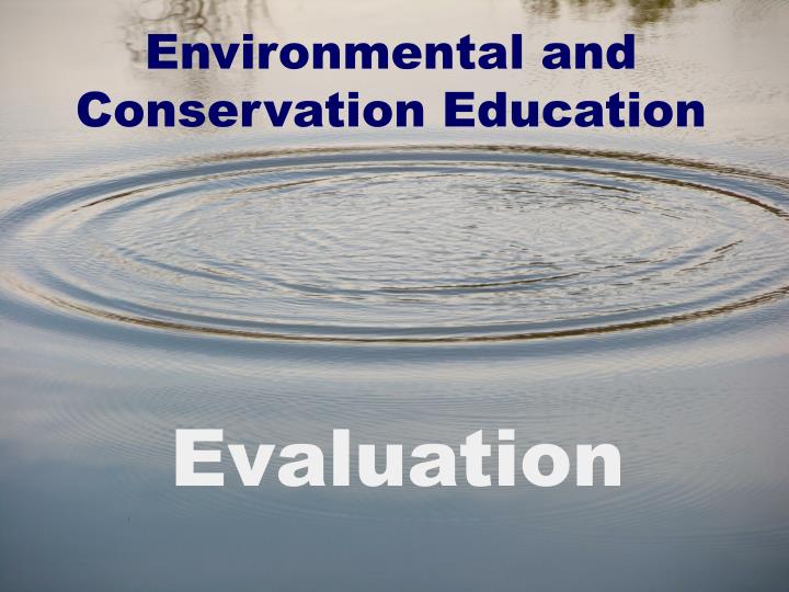 PPT - Environmental and Conservation Education PowerPoint Presentation ...