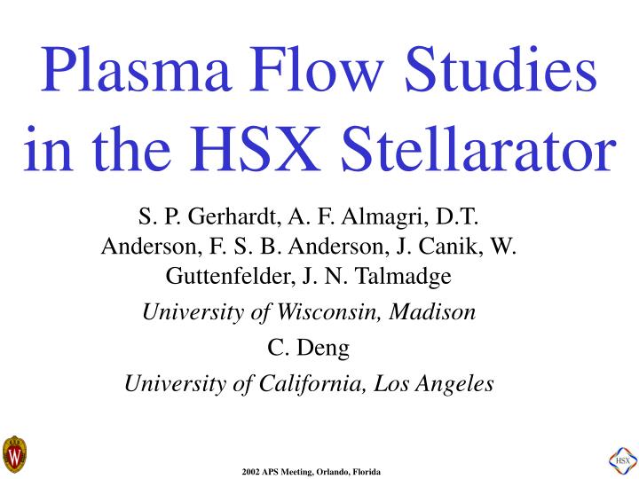 PPT - Plasma Flow Studies in the HSX Stellarator PowerPoint ...