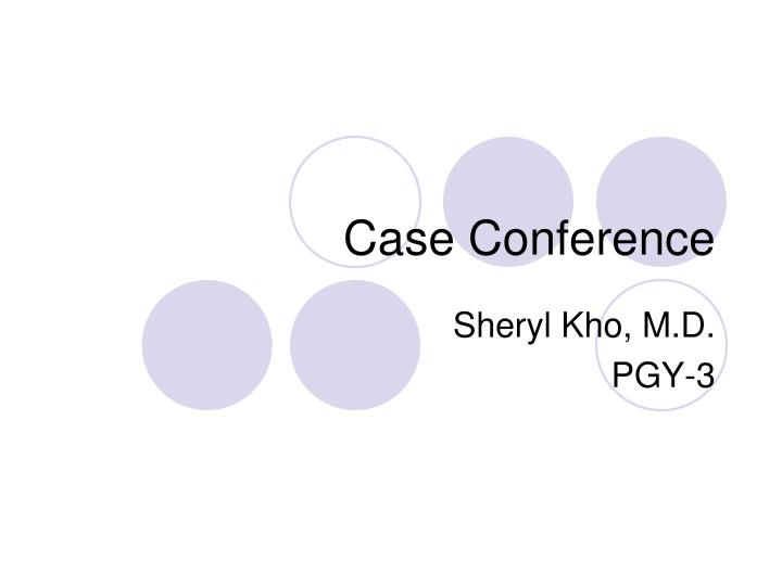 PPT - Case Conference PowerPoint Presentation, free download - ID:3311690