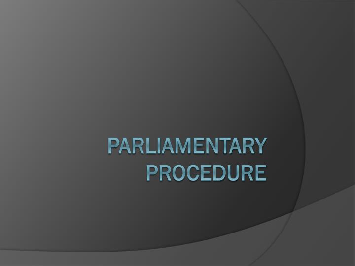 PPT - Parliamentary Procedure PowerPoint Presentation, free download ...