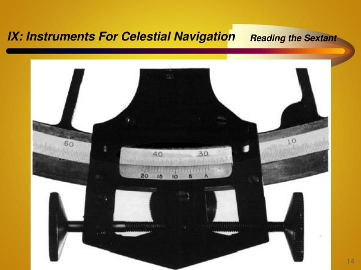 PPT - 9: Instruments Used in Celestial Navigation PowerPoint ...