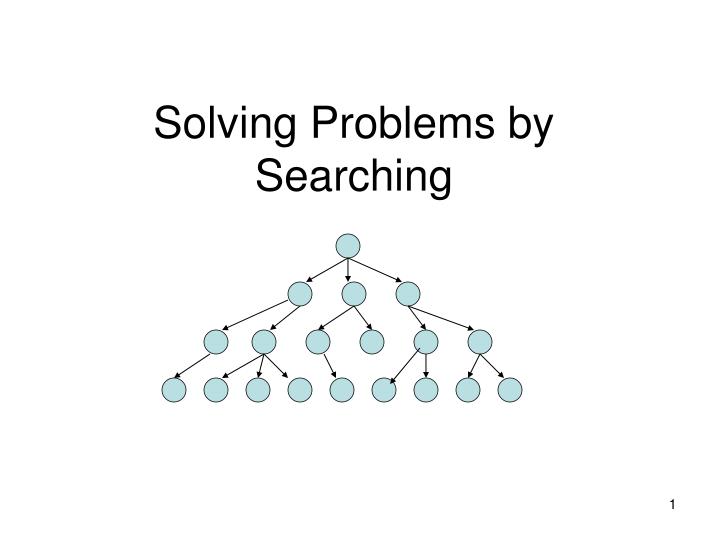 PPT - Solving Problems by Searching PowerPoint Presentation, free download - ID:3312373