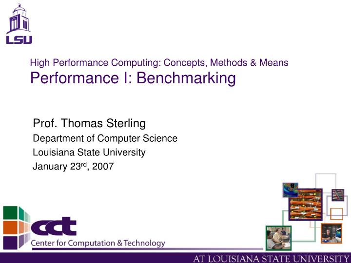 PPT - High Performance Computing: Concepts, Methods & Means Performance I: Benchmarking ...