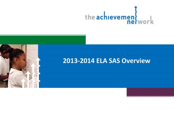 PPT - 2013-2014 ELA SAS Overview PowerPoint Presentation, free download ...