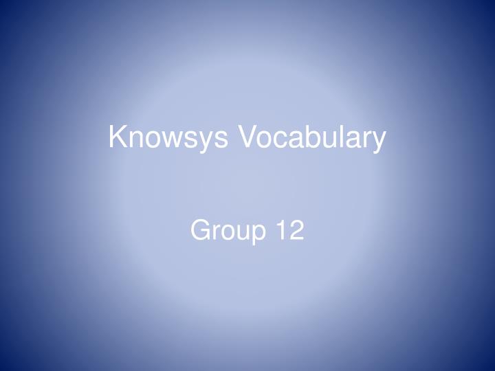 PPT - Knowsys Vocabulary PowerPoint Presentation, free download - ID ...