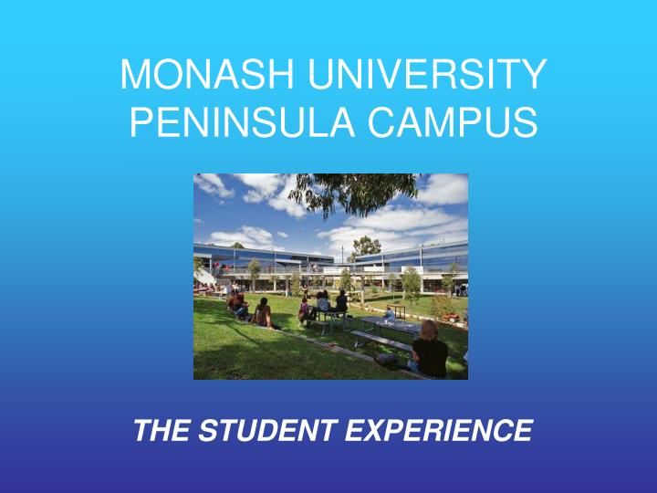 PPT - MONASH UNIVERSITY PENINSULA CAMPUS PowerPoint Presentation, free download - ID:3315098