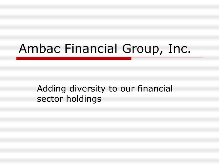 PPT - Ambac Financial Group, Inc. PowerPoint Presentation, free ...