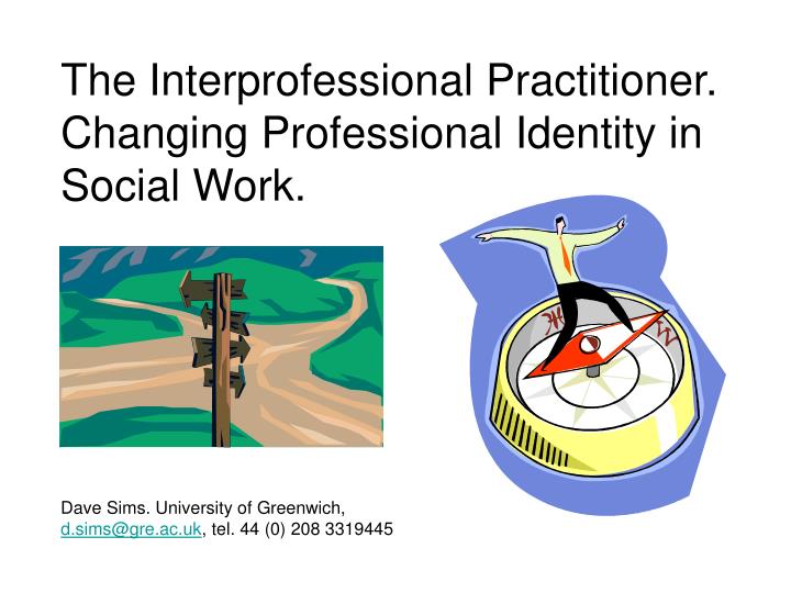 PPT - The Interprofessional Practitioner. Changing Professional ...