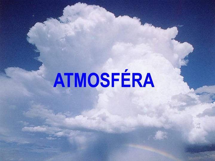 PPT - ATMOSFÉRA PowerPoint Presentation - ID:3315384