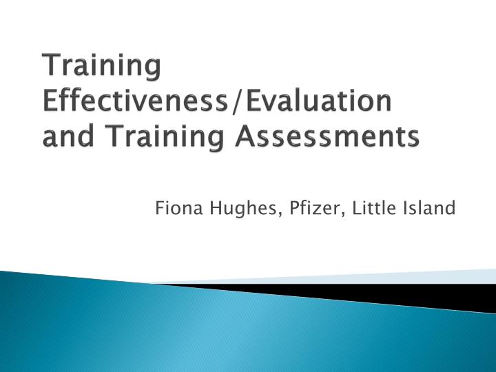 PPT - Training Effectiveness/Evaluation and Training Assessments ...