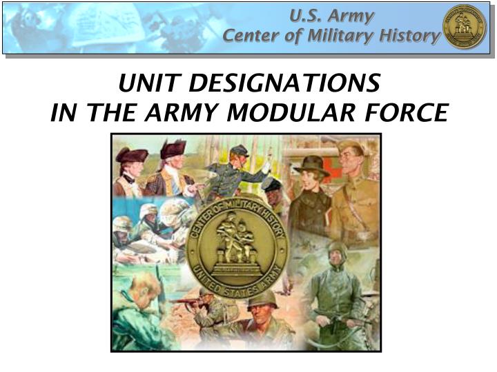 PPT - UNIT DESIGNATIONS IN THE ARMY MODULAR FORCE PowerPoint ...