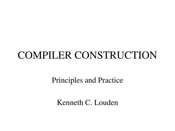 PPT - COMPILER CONSTRUCTION PowerPoint Presentation, free download - ID ... PPT - COMPILER CONSTRUCTION PowerPoint Presentation, free download - ID ...