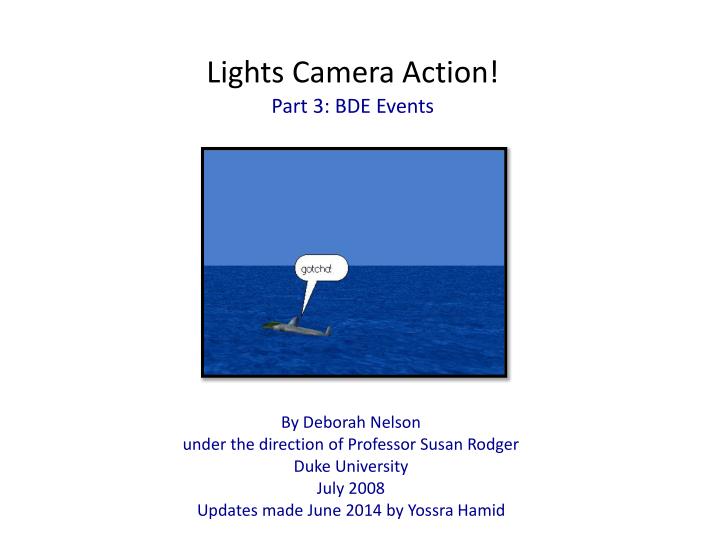 PPT - Lights Camera Action! Part 3: BDE Events PowerPoint Presentation ...
