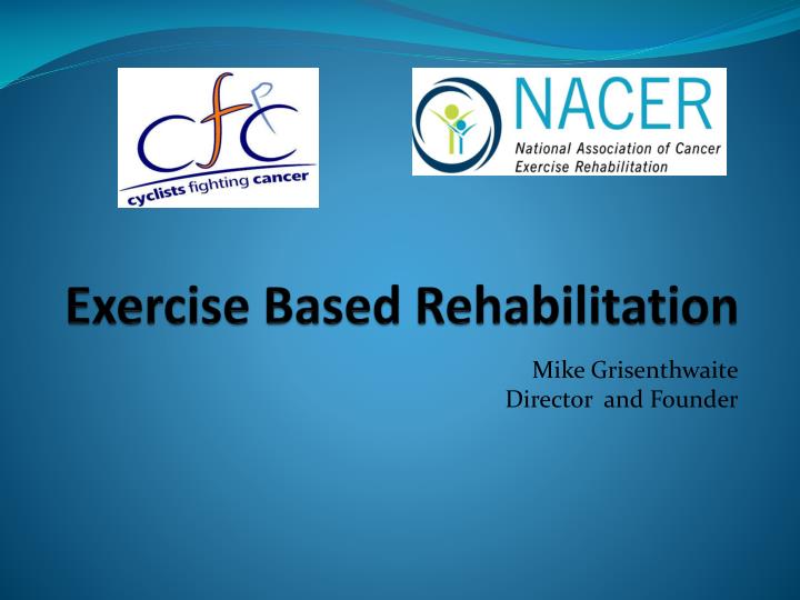 PPT - Exercise Based Rehabilitation PowerPoint Presentation, free ...