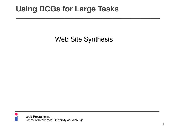 PPT - Using DCGs for Large Tasks PowerPoint Presentation, free download ...