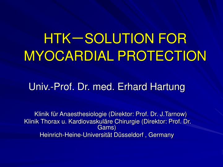 PPT - HTK － SOLUTION FOR MYOCARDIAL PROTECTION PowerPoint Presentation ...