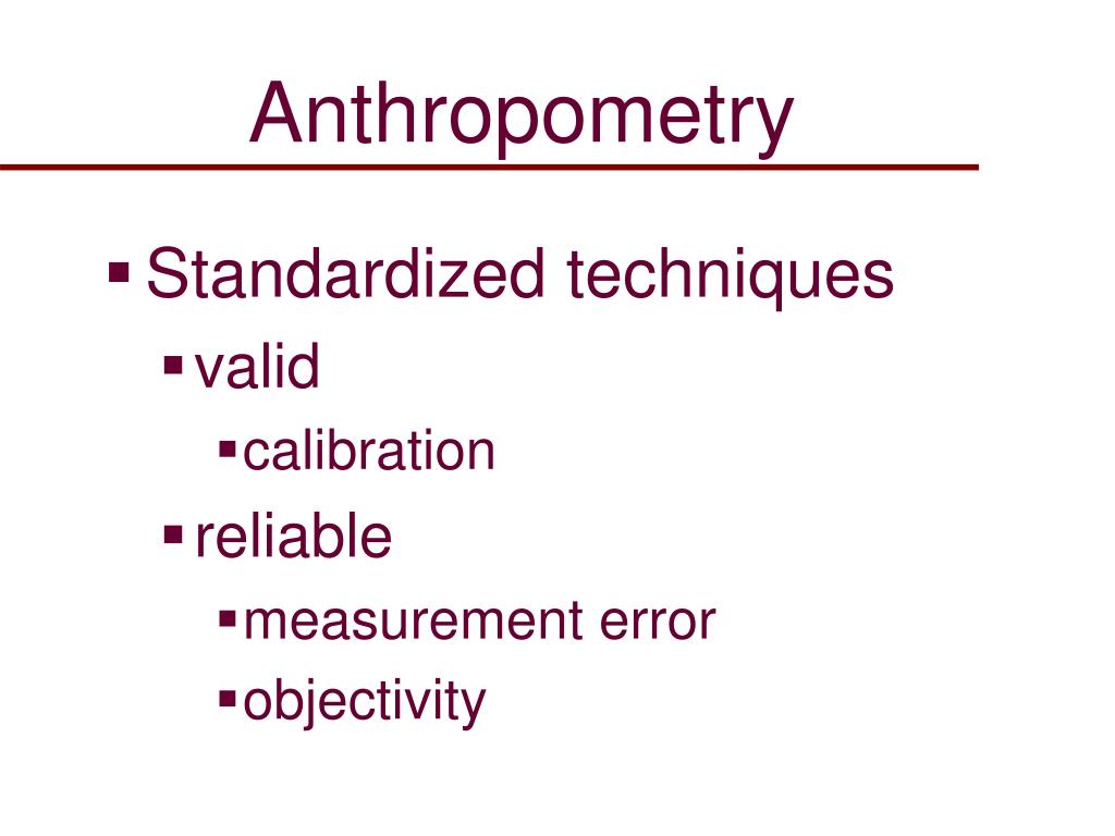 PPT - BPK 303 Kinanthropometry Spring 2014 Instructor: Dr. Richard Ward ...
