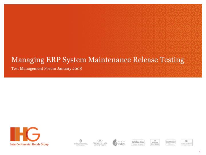 PPT - Managing ERP System Maintenance Release Testing PowerPoint ...