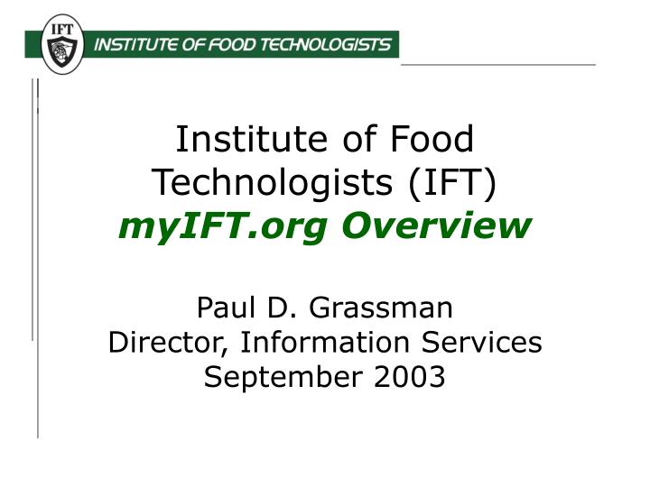 PPT - About IFT PowerPoint Presentation, free download - ID:3317865