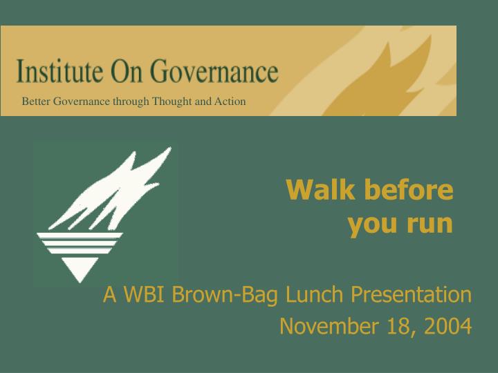 PPT - Walk before you run PowerPoint Presentation, free download - ID ...