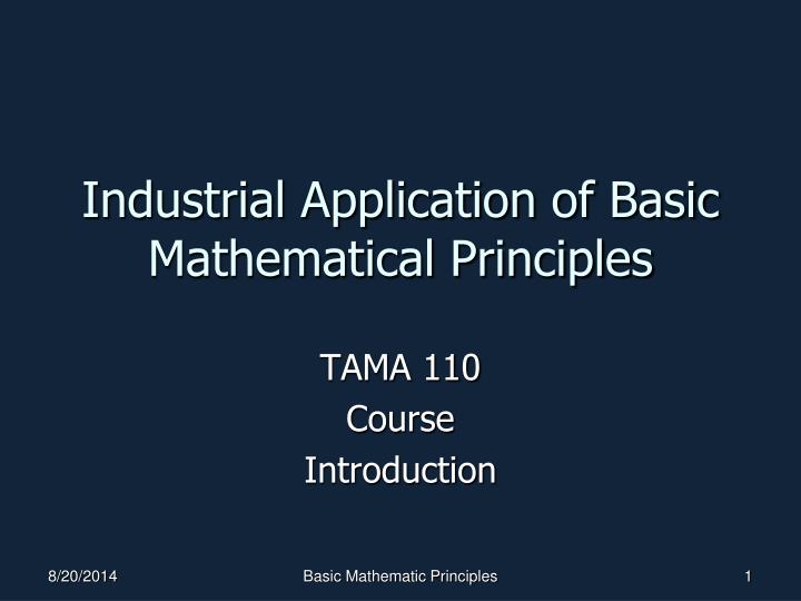 PPT - Industrial Application of Basic Mathematical Principles ...