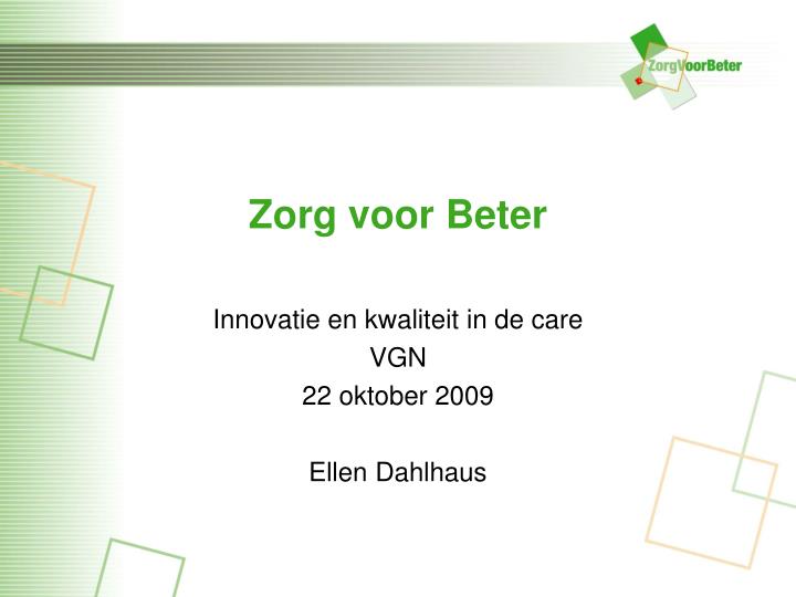 PPT - Zorg voor Beter PowerPoint Presentation, free download - ID:3319556