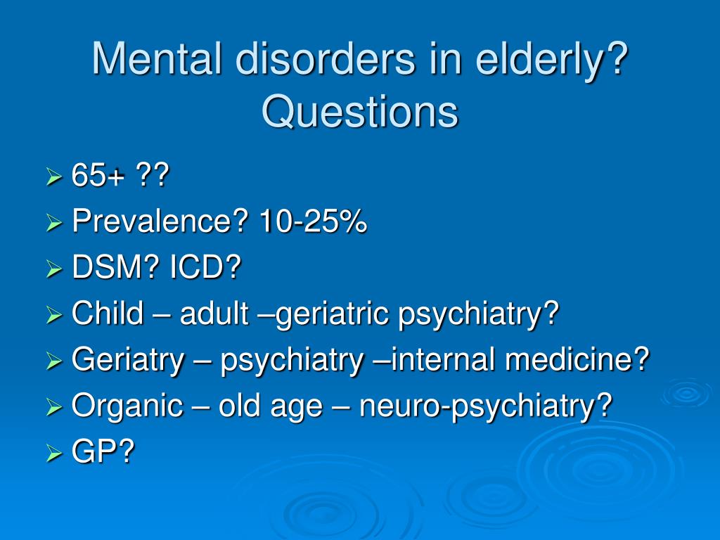 PPT - Geriatric psychiatry „Old age” psychiatry PowerPoint Presentation ...