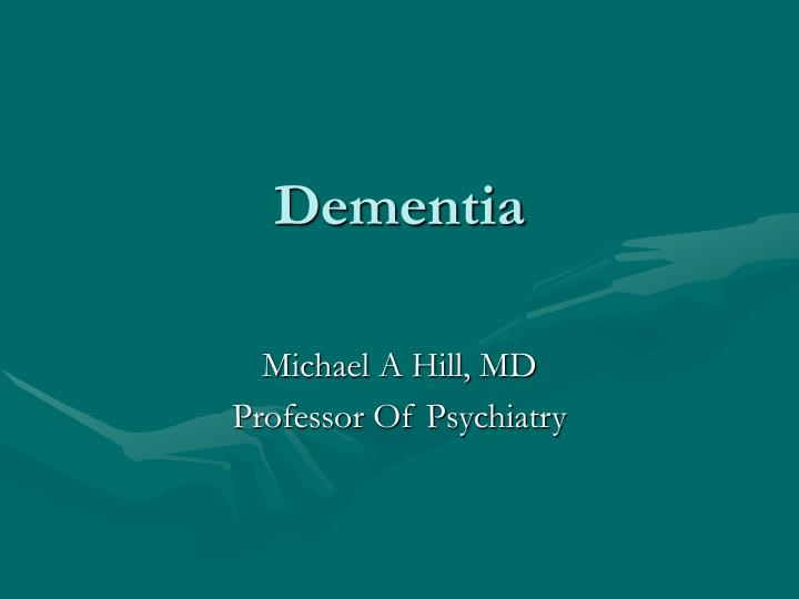 PPT - Dementia PowerPoint Presentation, free download - ID:3320545