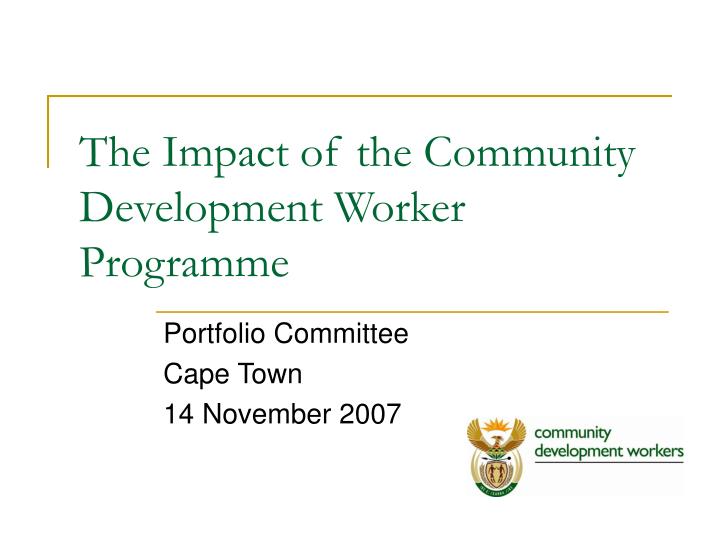 PPT - The Impact of the Community Development Worker Programme ...