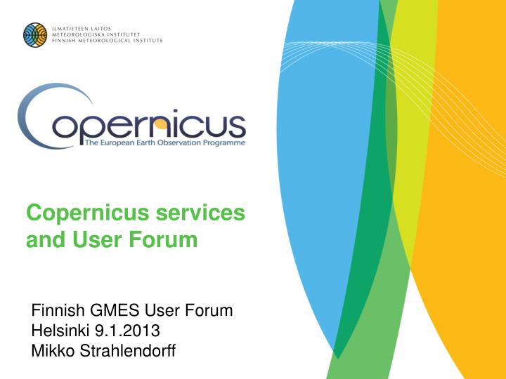 PPT - Copernicus services and User Forum PowerPoint Presentation, free ...