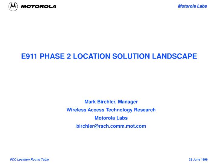 PPT - E911 PHASE 2 LOCATION SOLUTION LANDSCAPE PowerPoint Presentation ...