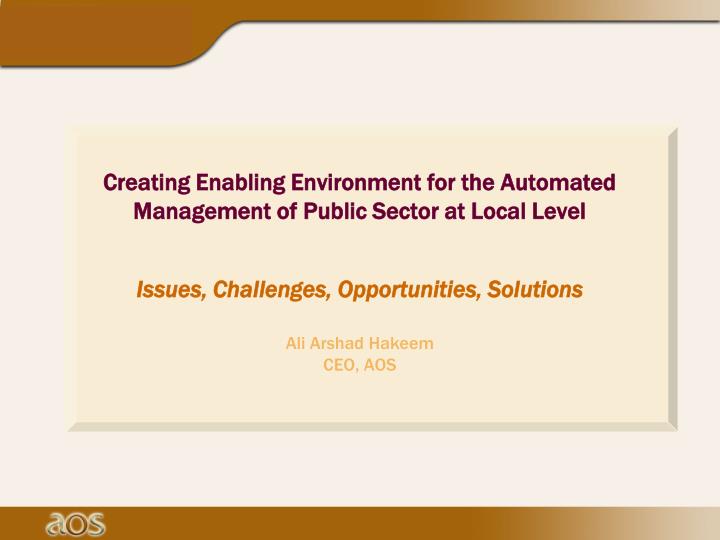 PPT - Creating Enabling Environment for the Automated Management of Public Sector at Local Level ...