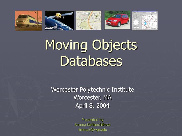 Ppt Moving Objects Databases Powerpoint Presentation Free Download 7770