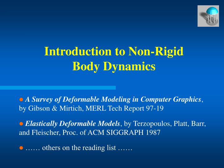 PPT - Introduction to Non-Rigid Body Dynamics PowerPoint Presentation ... PPT - Introduction to Non-Rigid Body Dynamics PowerPoint Presentation ...