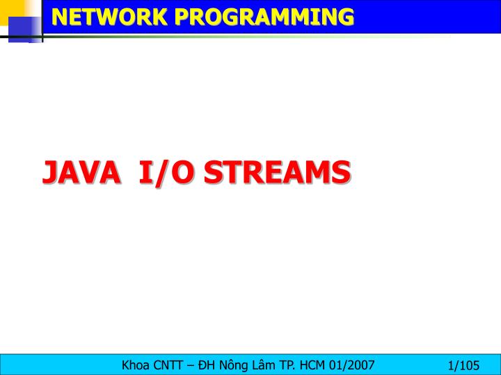 PPT - JAVA I/O STREAMS PowerPoint Presentation, free download - ID:3321972