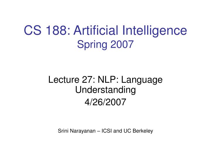 PPT - CS 188: Artificial Intelligence Spring 2007 PowerPoint ...