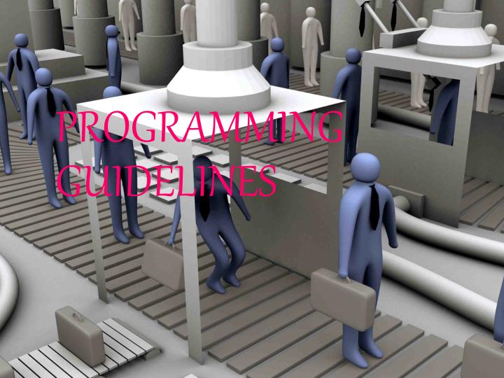 PPT - PROGRAMMING GUIDELINES PowerPoint Presentation, free download ...