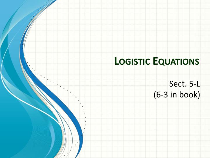 PPT - Logistic Equations PowerPoint Presentation, free download - ID ...