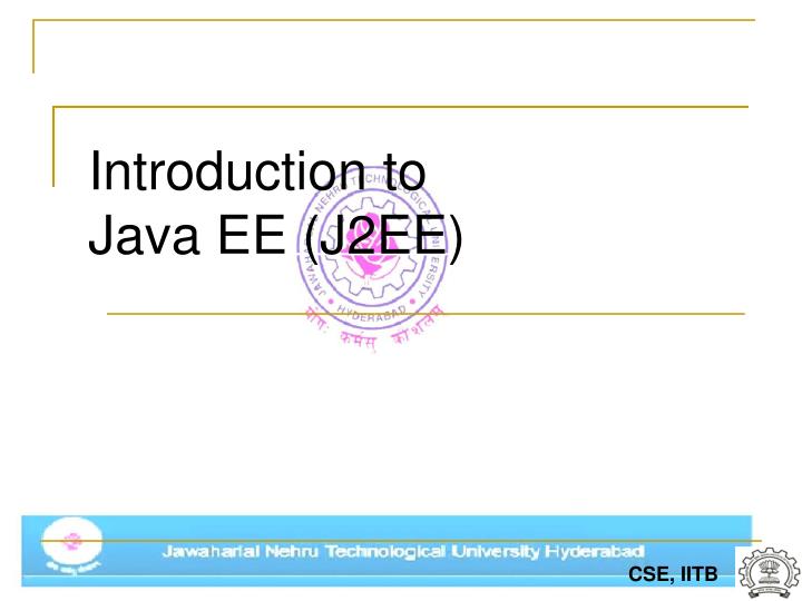 PPT - Introduction to Java EE (J2EE) PowerPoint Presentation, free download - ID:3322517